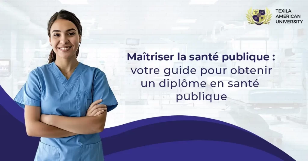 votre guide pour obtenir un diplôme en santé publique